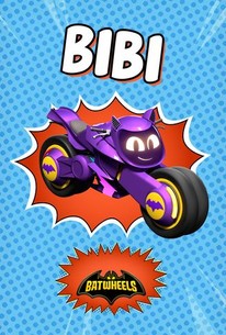 Batwheels: Bibi | Rotten Tomatoes
