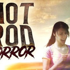 Hot Rod Horror (2008) - Rotten Tomatoes