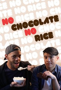 No Chocolate, No Rice | Rotten Tomatoes