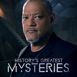 History's Greatest Mysteries: Season 4, Episode 24 - Rotten Tomatoes