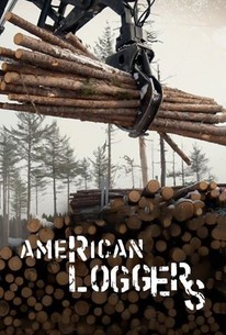 American Loggers: Season 3 | Rotten Tomatoes
