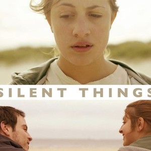 Silent Things - Rotten Tomatoes