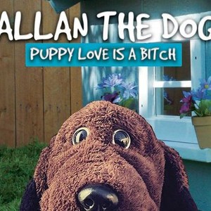 Allan the Dog - Rotten Tomatoes