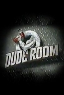 Dude Room | Rotten Tomatoes