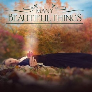 Many Beautiful Things - Rotten Tomatoes