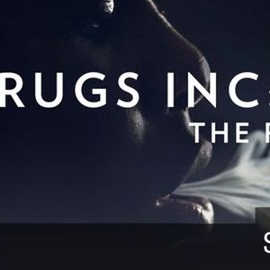 Drugs, Inc.: The Fix - Rotten Tomatoes
