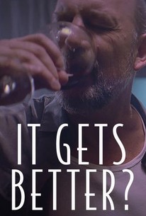 It Gets Better? (2016) | Rotten Tomatoes