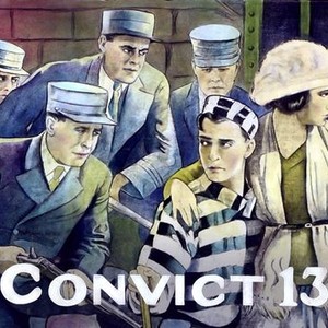 Convict 13 - Rotten Tomatoes