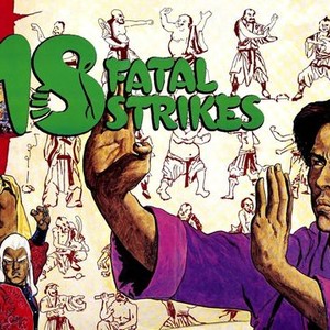 18 Fatal Strikes - Rotten Tomatoes