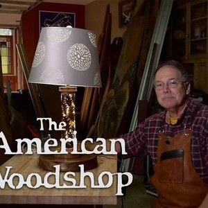 The American Woodshop: Season 26, Episode 7 - Rotten Tomatoes