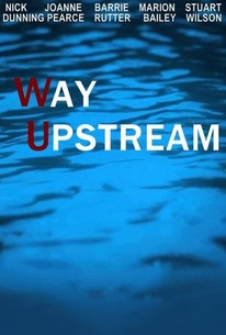 Way Upstream - Rotten Tomatoes