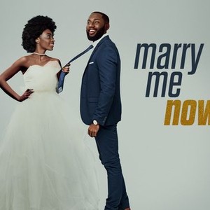 Marry Me Now - Rotten Tomatoes