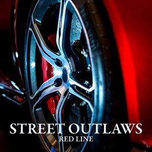 Street Outlaws: Red Line: Season 1, Episode 26 - Rotten Tomatoes