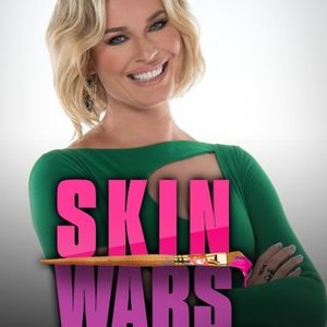 Skin Wars - Rotten Tomatoes
