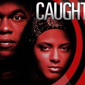 Caught Up - Rotten Tomatoes