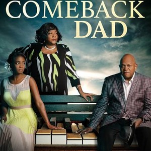 Comeback Dad - Rotten Tomatoes