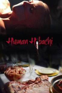 Human Hibachi | Rotten Tomatoes