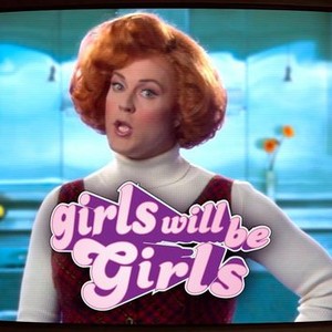 Girls Will Be Girls - Rotten Tomatoes