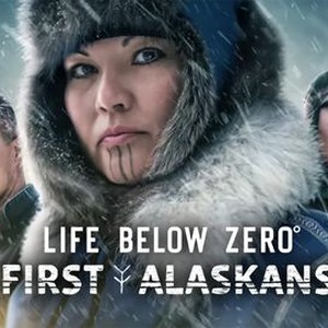 Life Below Zero: First Alaskans: Season 2, Episode 4 - Rotten Tomatoes
