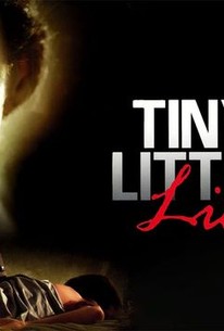 Tiny Little Lies (2008) - Rotten Tomatoes