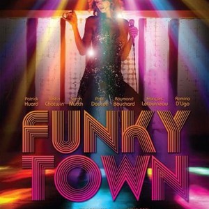 Funkytown (2011) - Rotten Tomatoes