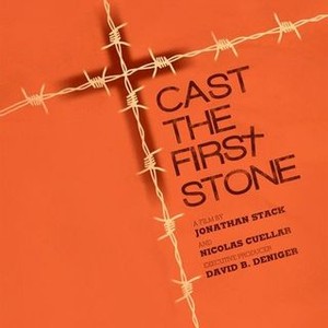 Cast the First Stone - Rotten Tomatoes