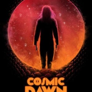 Cosmic Dawn - Rotten Tomatoes