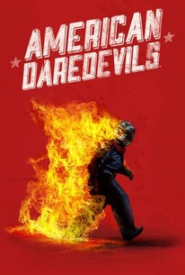 American Daredevils | Rotten Tomatoes