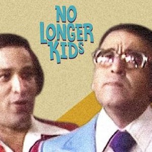 No Longer Kids - Rotten Tomatoes