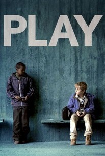 Play (2011) | Rotten Tomatoes
