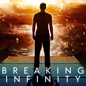 Breaking Infinity - Rotten Tomatoes