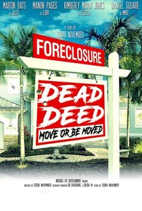 Foreclosure: Dead Deed | Rotten Tomatoes