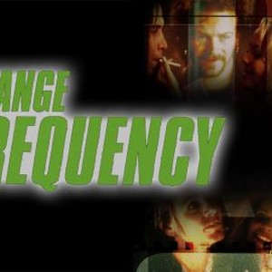 Strange Frequency - Rotten Tomatoes