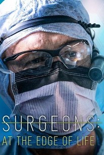 Surgeons: At the Edge of Life: Season 5 | Rotten Tomatoes