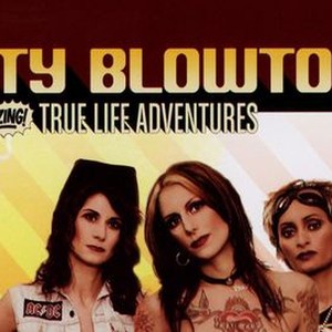 Betty Blowtorch (and Her Amazing True Life Adventures) - Rotten Tomatoes