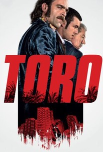 Toro (2016) - Rotten Tomatoes