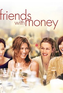 Friends With Money | Rotten Tomatoes