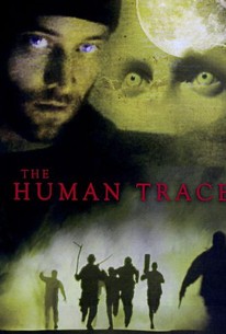The Human Trace | Rotten Tomatoes