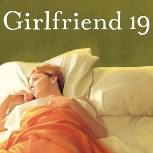 Girlfriend 19 - Rotten Tomatoes