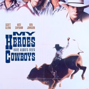 My Heroes Have Always Been Cowboys - Rotten Tomatoes