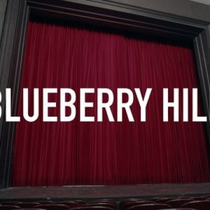 Blueberry Hill - Rotten Tomatoes