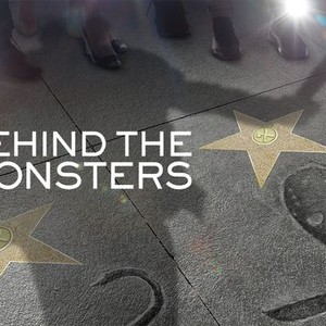 Behind the Monsters - Rotten Tomatoes