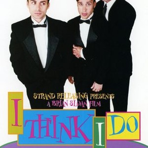 I Think I Do - Rotten Tomatoes