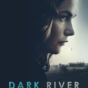 Dark River - Rotten Tomatoes