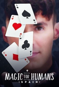 Magic for Humans: Spain - Rotten Tomatoes