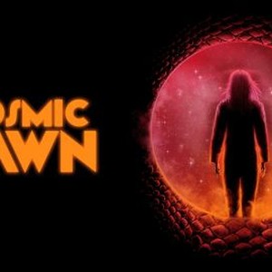 Cosmic Dawn - Rotten Tomatoes