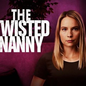 The Twisted Nanny - Rotten Tomatoes