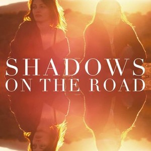 Shadows on the Road - Rotten Tomatoes