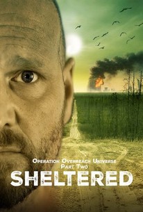Operation Overreach Universe Part 2: Sheltered | Rotten Tomatoes