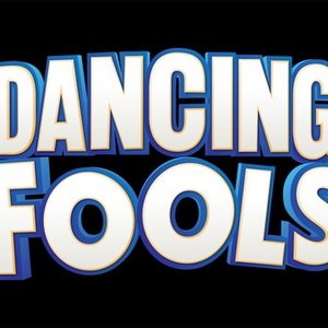 Dancing Fools - Rotten Tomatoes